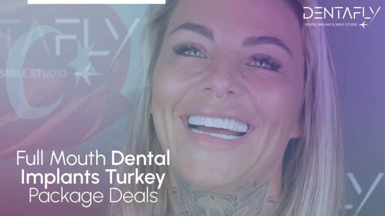 Full Mouth Dental Implants Turkey Package Deals - DentaFly